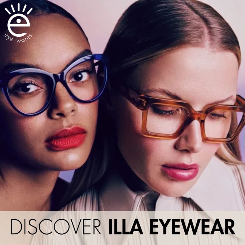 Discover Illa Eyewear: Where Modern Luxury Meets Everyday Functionality ...